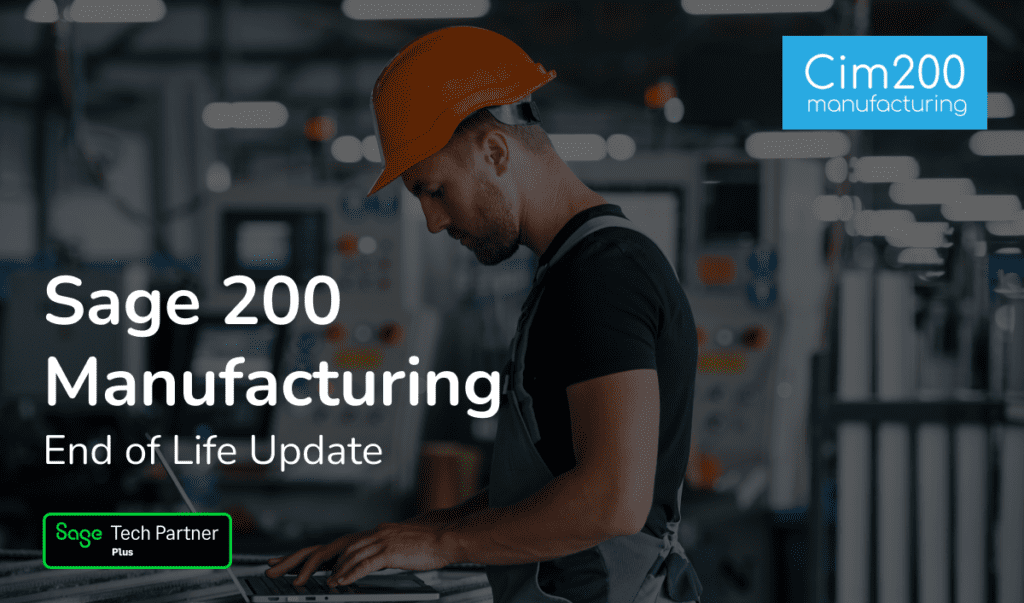 Sage 200 Manufacturing Software - Retirement (End of Life) Update - CIM ...