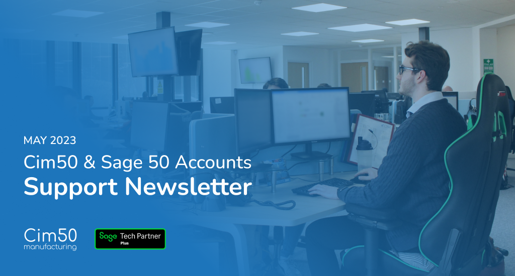Support Newsletter - May 2023 - Cim50 & Sage 50 Accounts - CIM Software