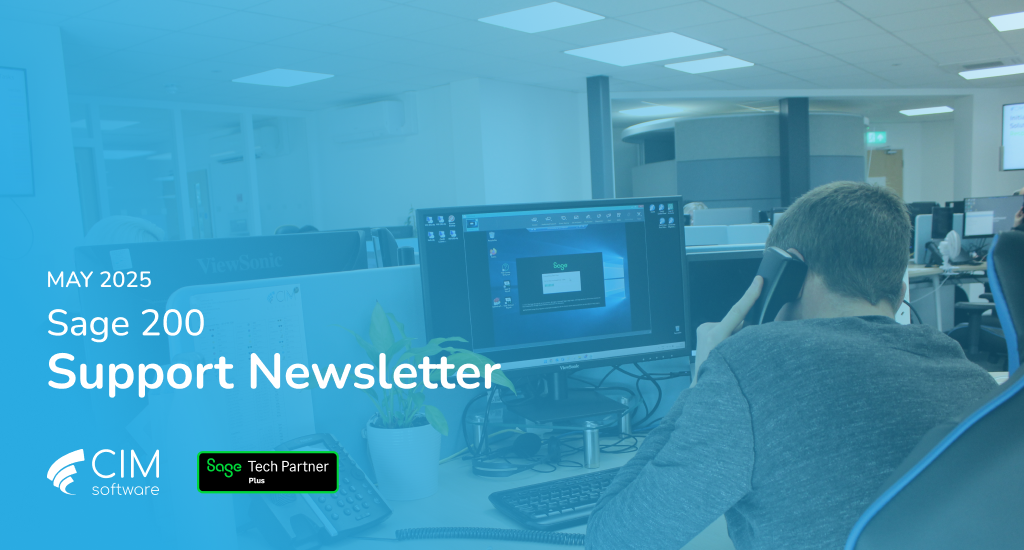 Support Newsletter - May 2025 - Sage 200 - CIM Software